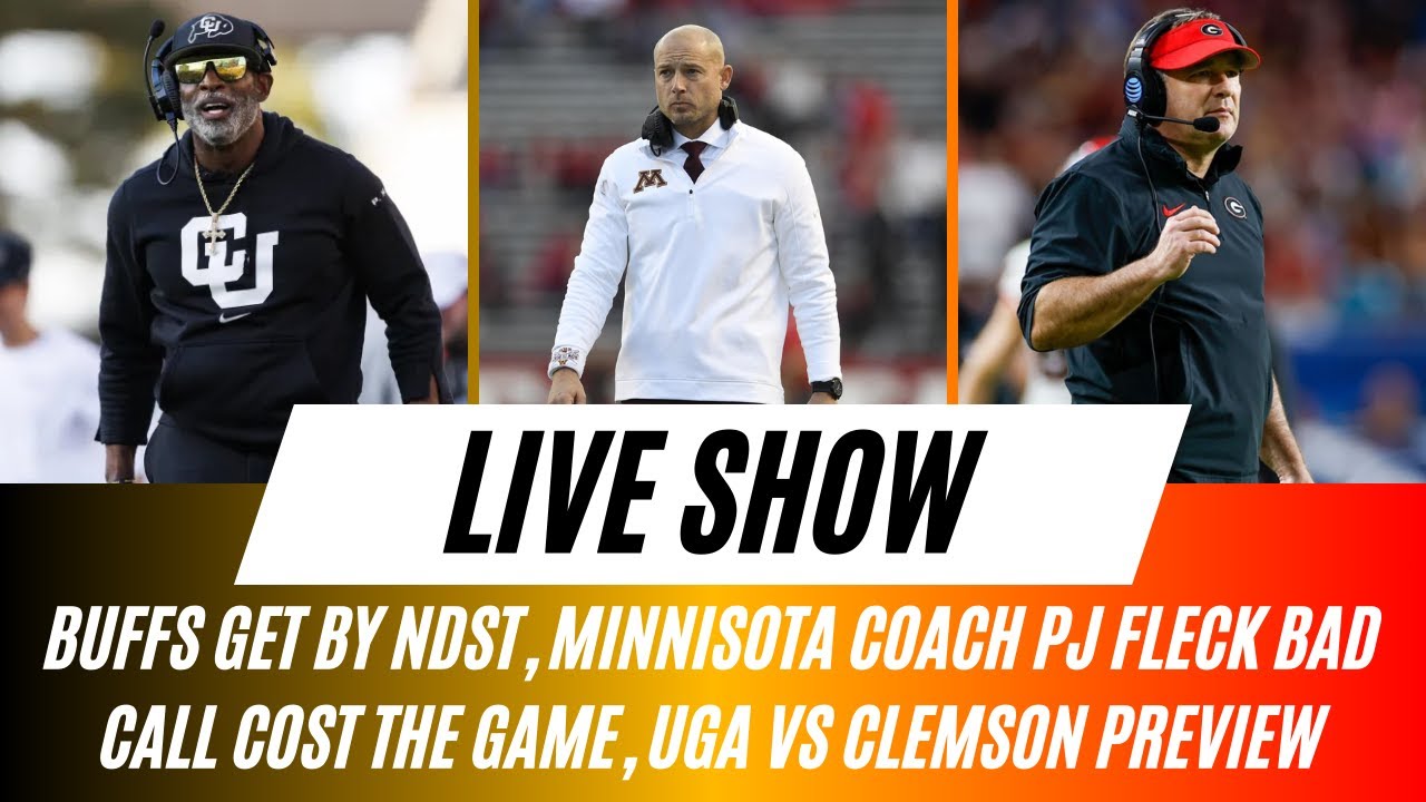 Coach Primes Buff Squeak By NDST, PJ Fleck Cost Gophers a Win, UGA VS ...