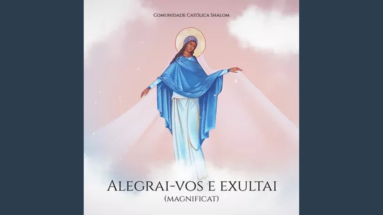 Comunidade Católica Shalom - Alegrai-Vos e Exultai (Magnificat) Chords ...