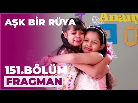 Aşk Bir Rüya 151. Bölüm Fragmanı - 21 Temmuz Salı