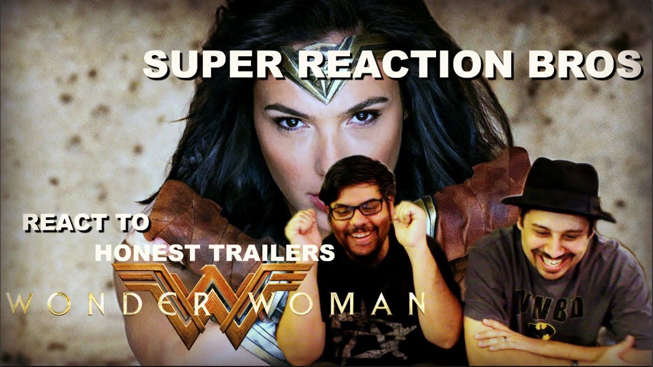 SUPER REACTION BROS REACT & REVIEW Honest Trailers - Wonder Woman ...