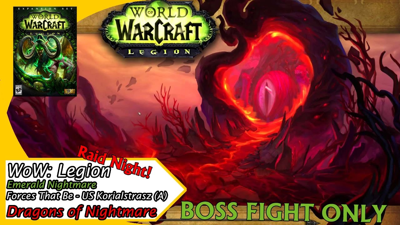 Raid Night! World of Warcraft Raiding With Forces That Be! Dragons of ...