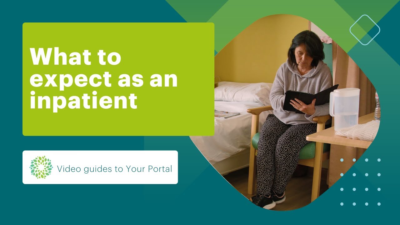 What to expect as an inpatient service user using Your Portal - YouTube