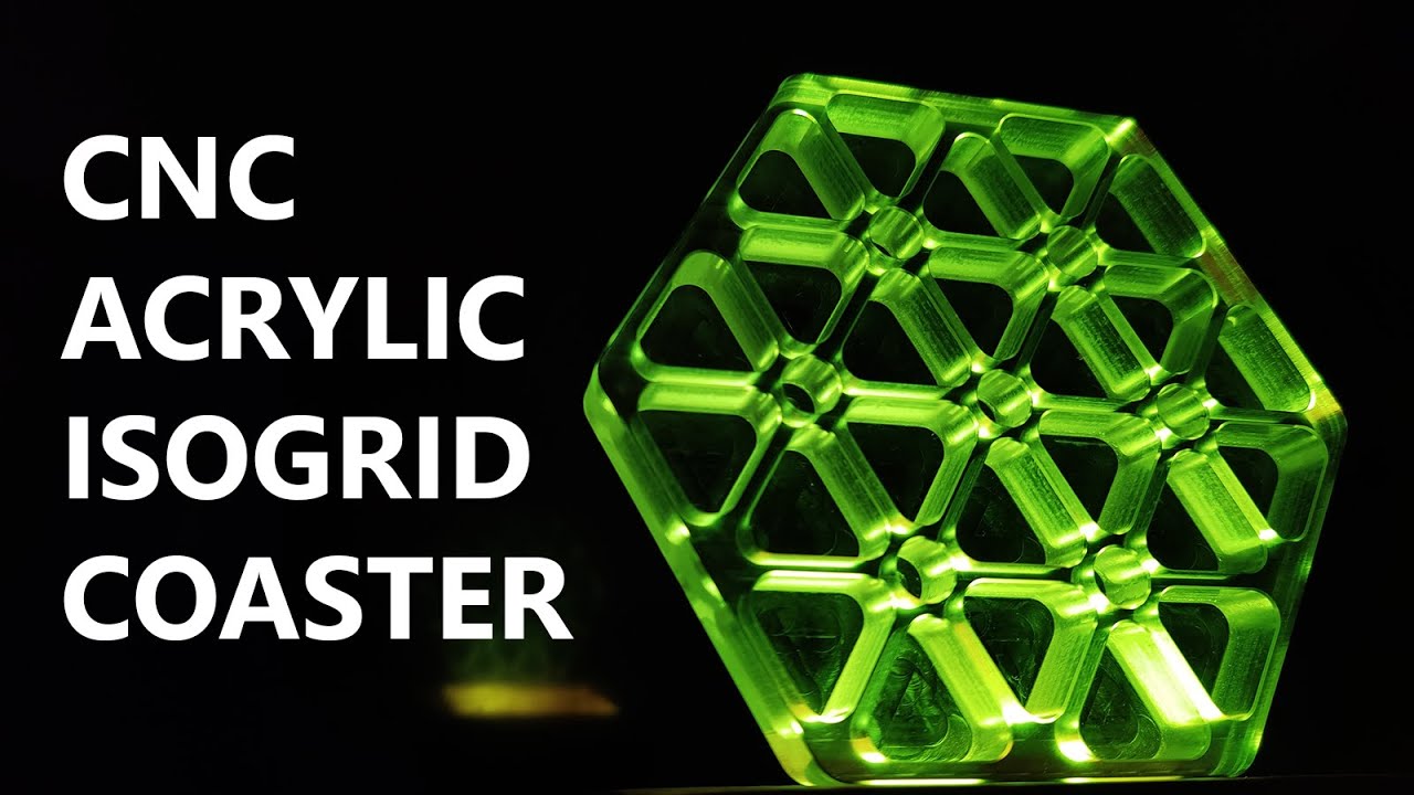 Acrylic Isogrid Coaster on Homemade CNC - YouTube