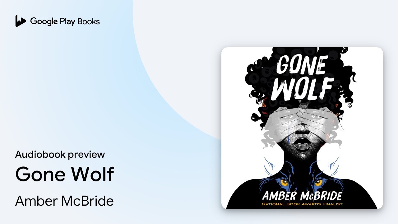 Gone Wolf by Amber McBride · Audiobook preview - YouTube