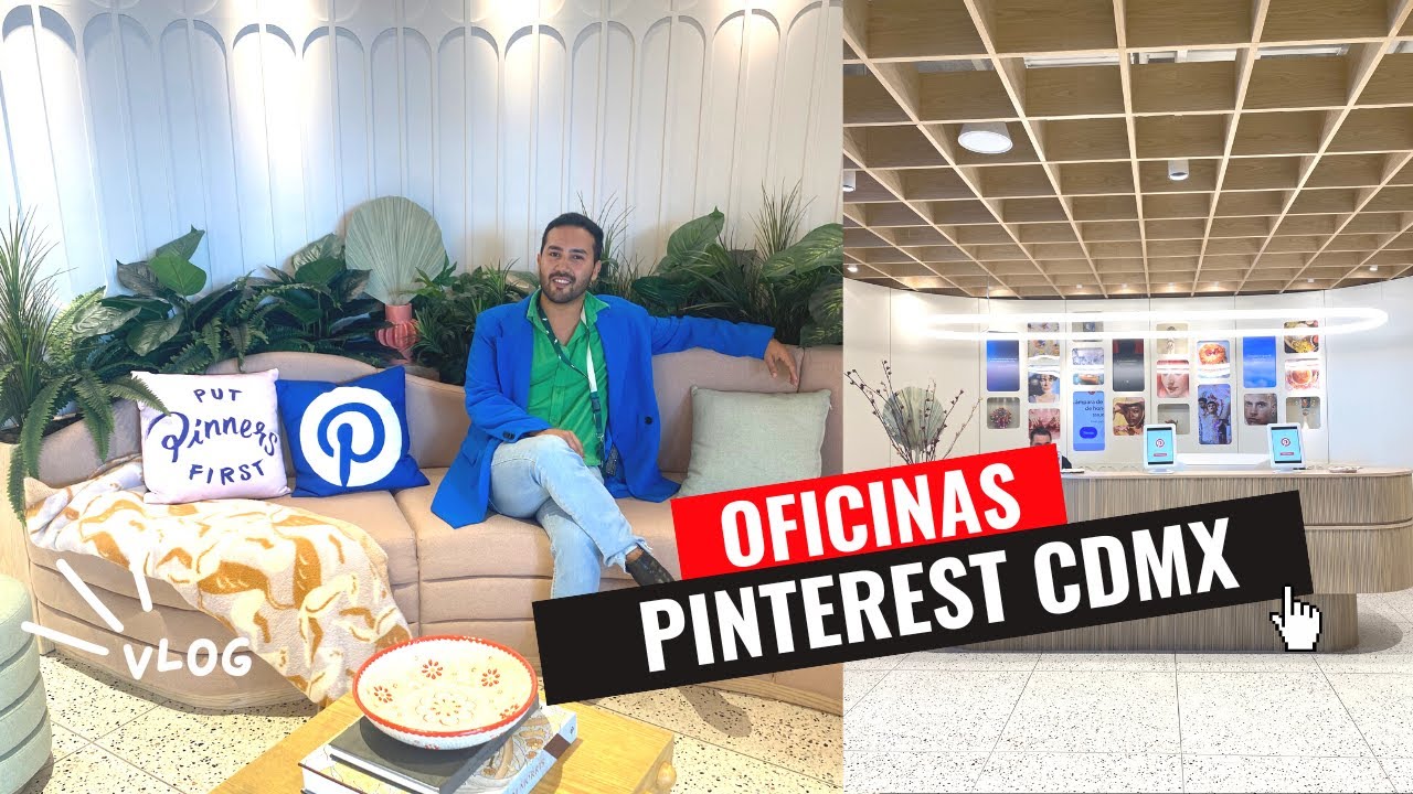 Así son las oficinas de Pinterest MÉXICO | ¿El MEJOR lugar de trabajo?😱 ...