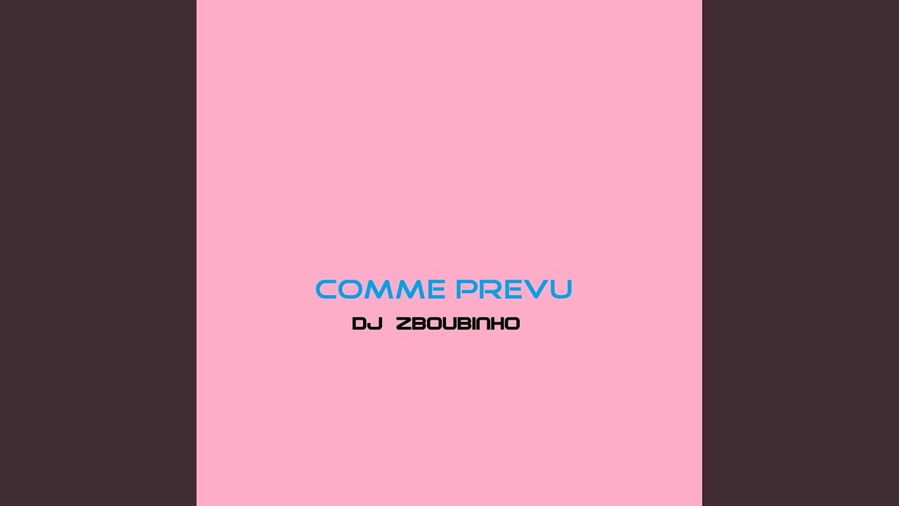 Comme Prévu - YouTube Music
