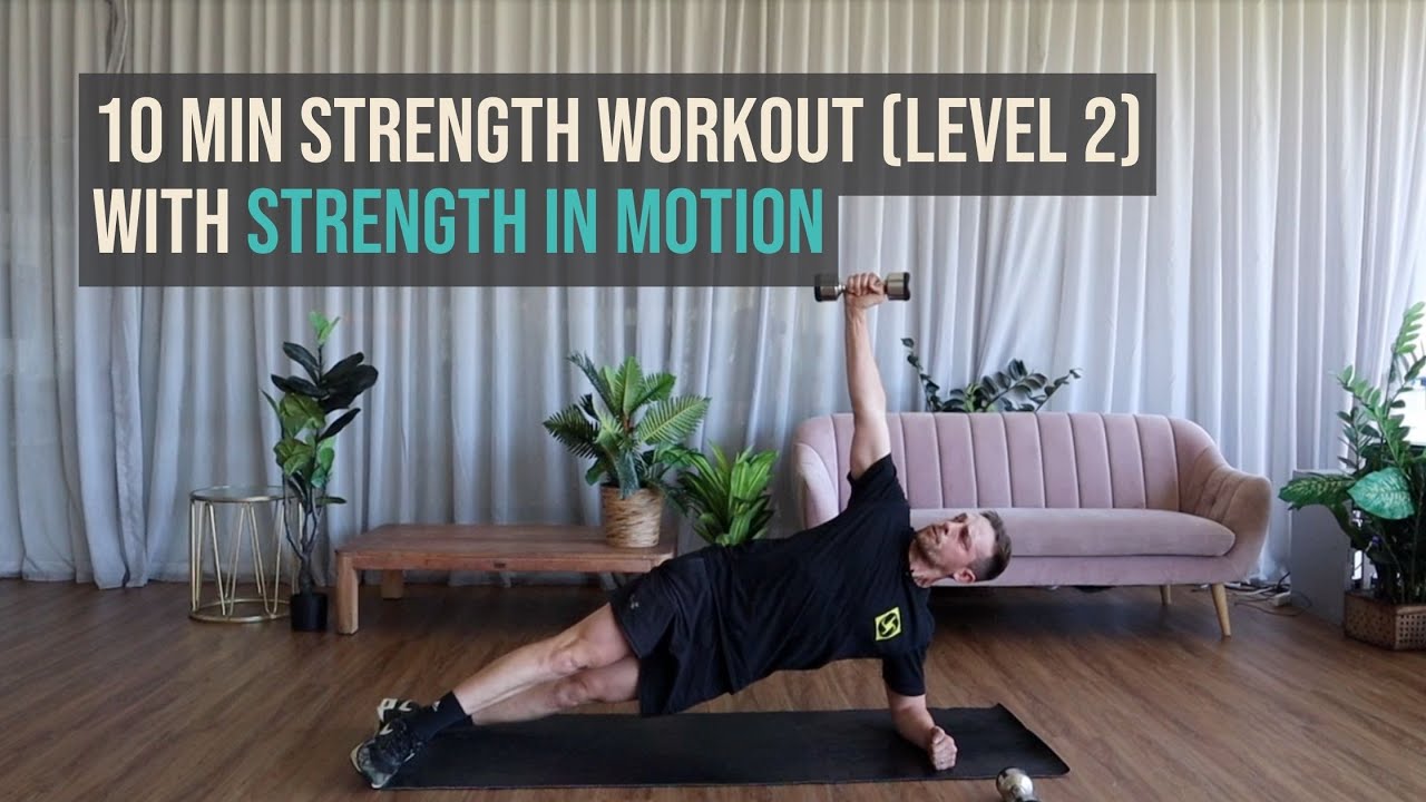 10 Min Full Body Strength Workout by Strength In Motion (Level 2) - YouTube