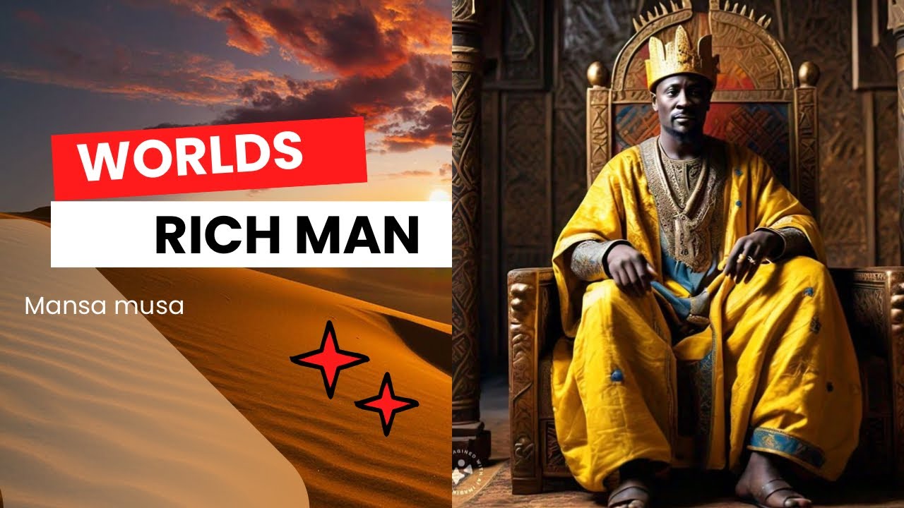 The richest man in history: Mansa musa - YouTube