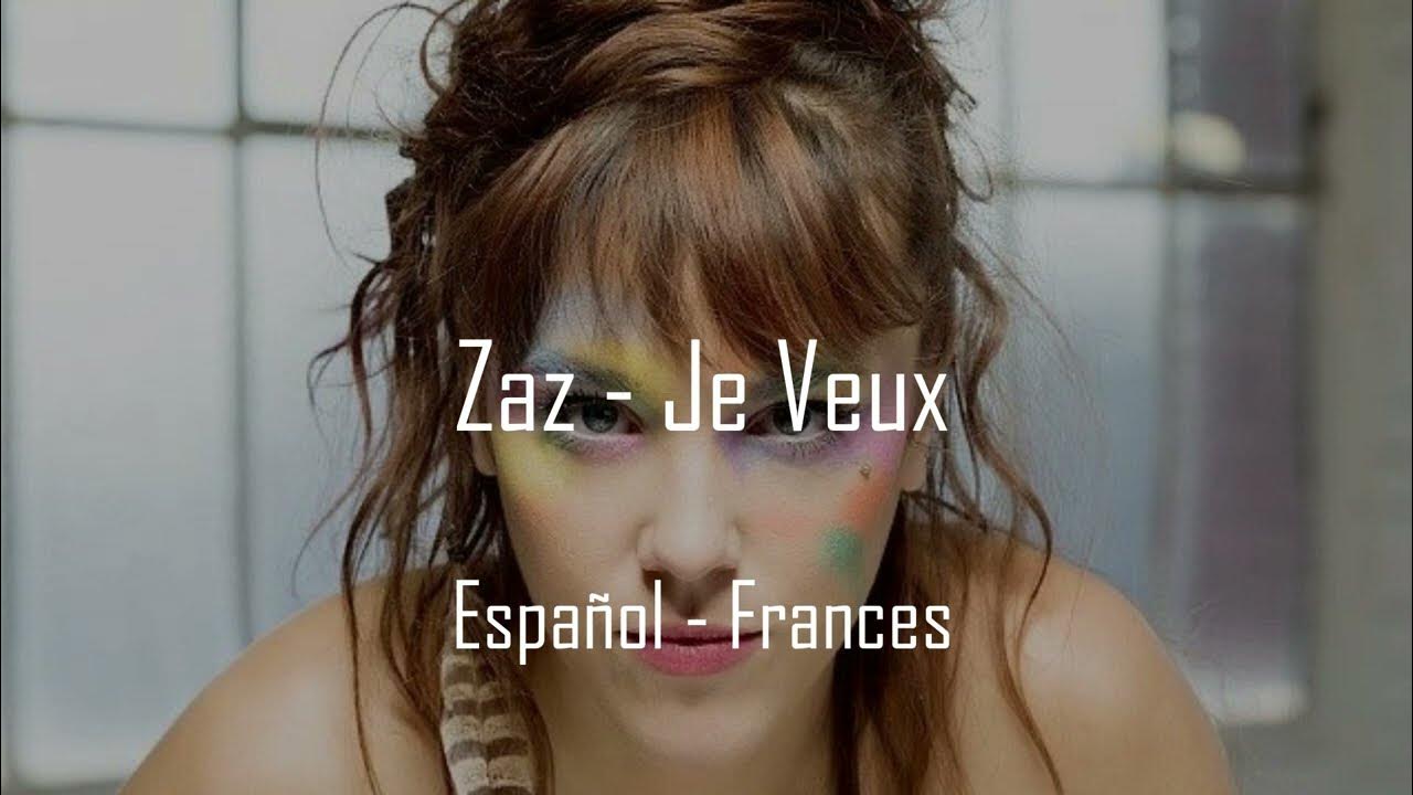 Zax - Je veux Sub Francés - Español - YouTube