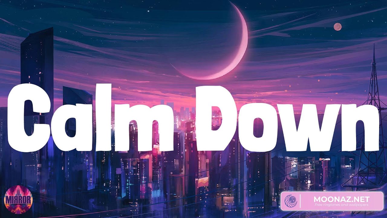 Calm Down Rewrite The Stars - Rema, James Arthur ft. Anne-Marie, Calvin ...