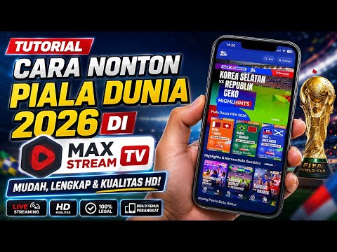 Cara Nonton Piala Dunia 2026 di MAXStream TV