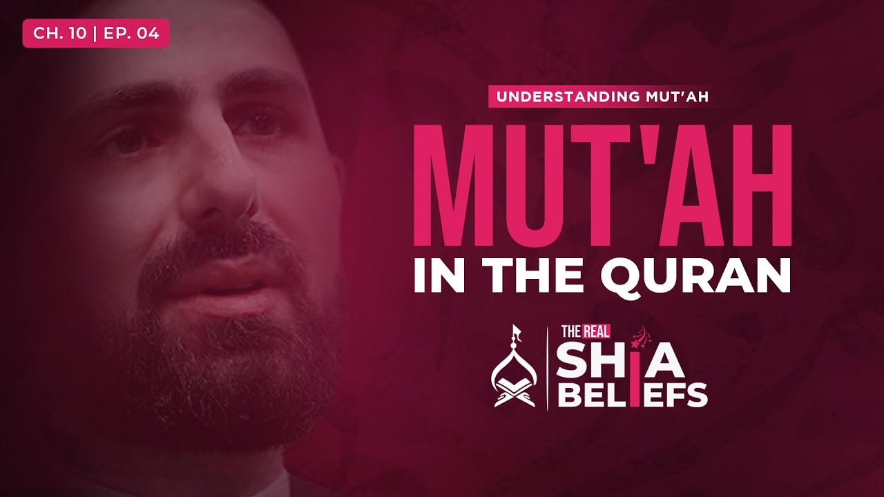 10/4: Is Mut'ah a Shia Innovation? | The Real Shia Beliefs - YouTube