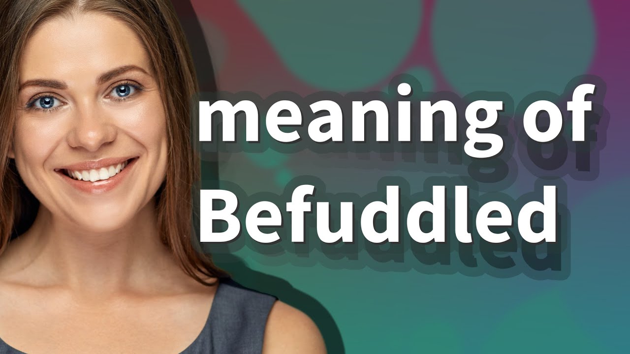 Befuddled | meaning of Befuddled - YouTube