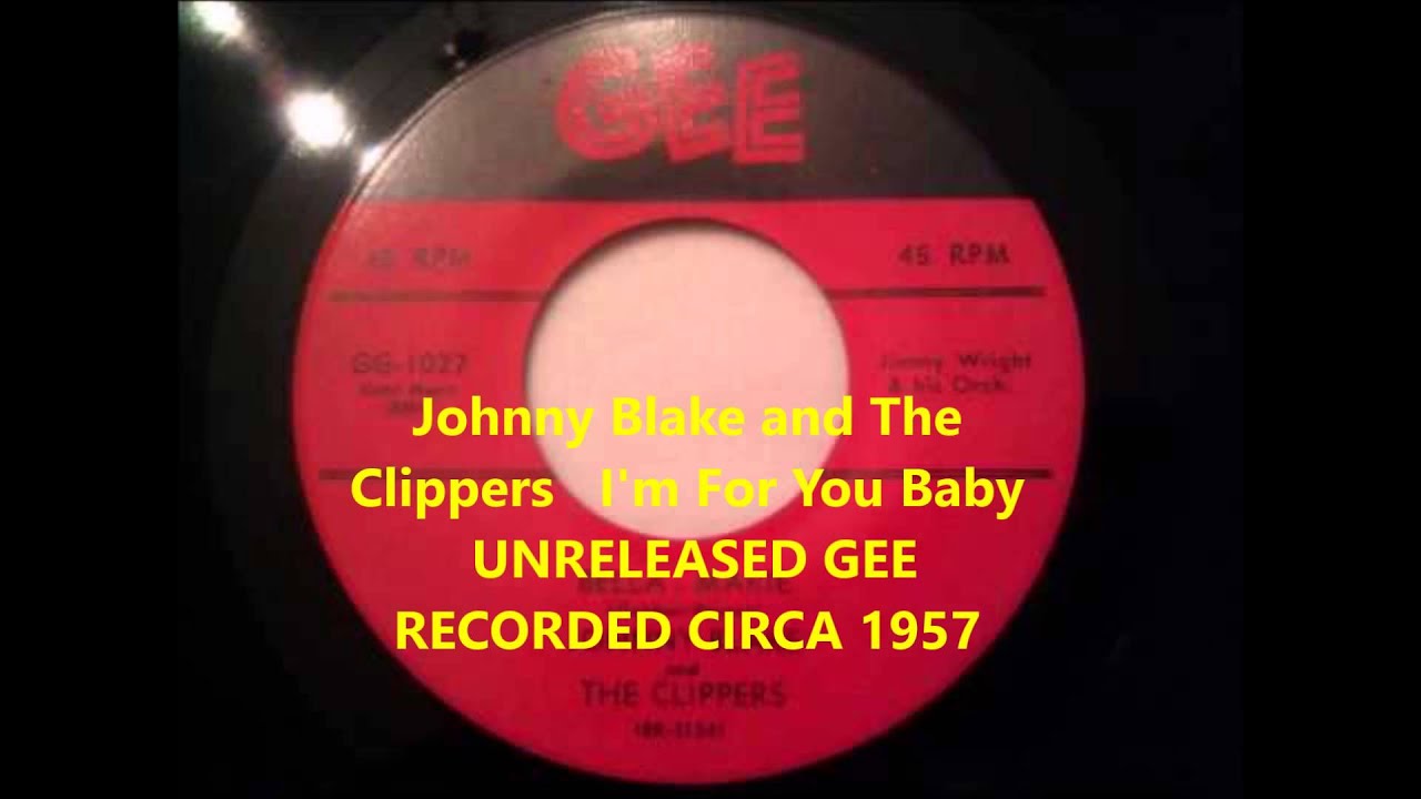 Johnny Blake and The Clippers - I'm For You Baby - UNRELEASED GEE ...