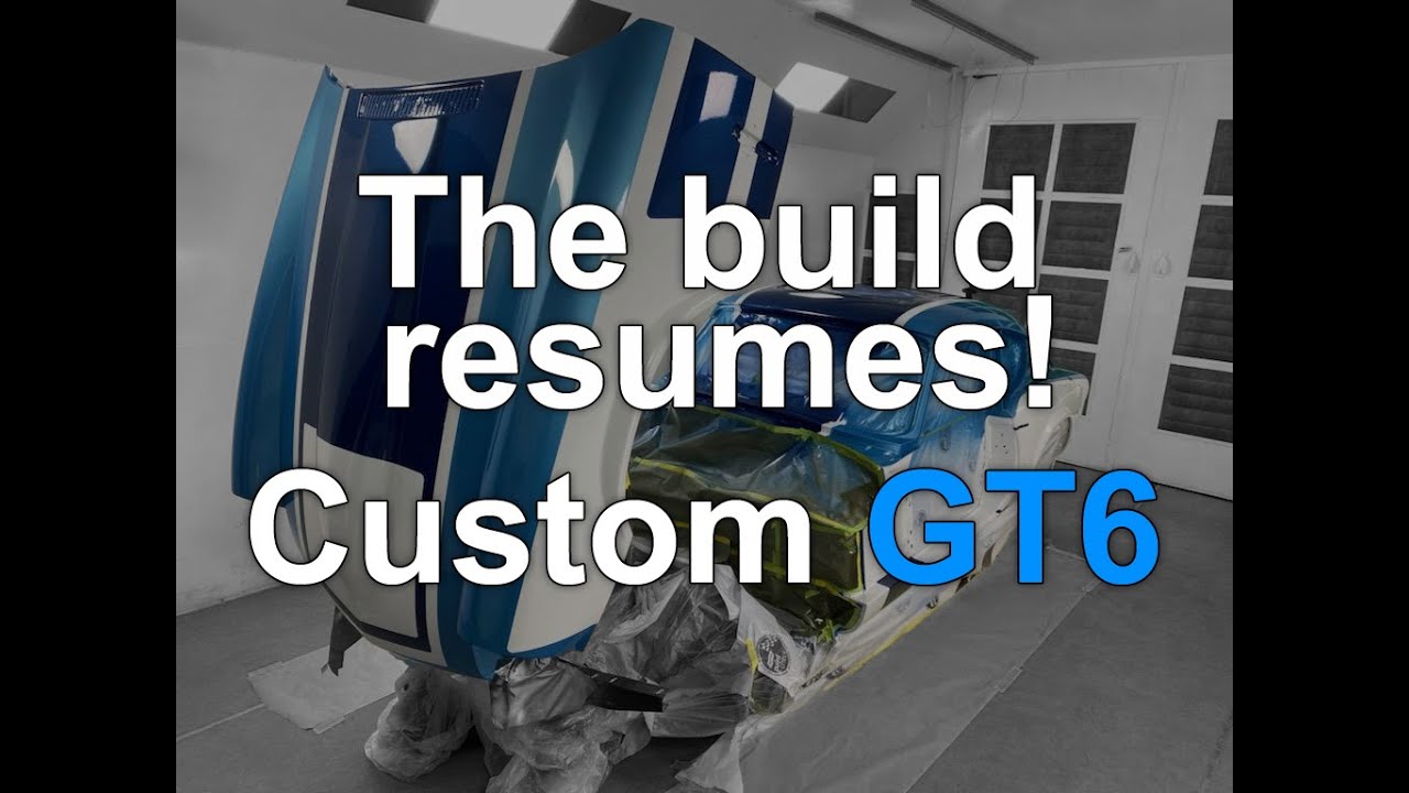 Custom GT6: The build resumes! - YouTube