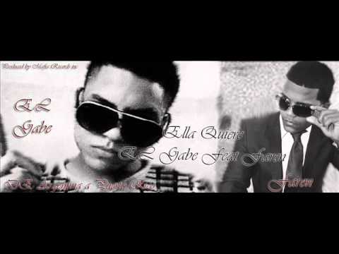 Ella Quiere-El Gabe Feat Faren The Fashion Boy-Produced By Mafia Records inc