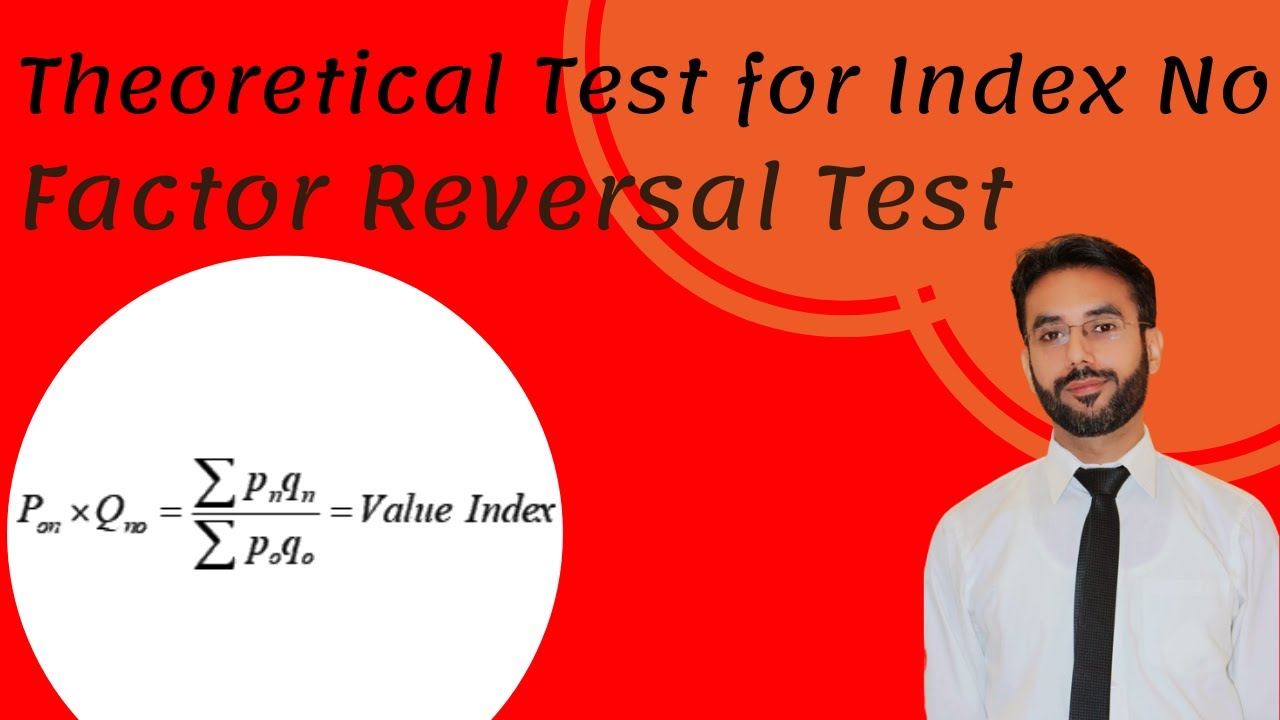 Theoretical Test for Index Number | Factor Reversal Test | Index No ...