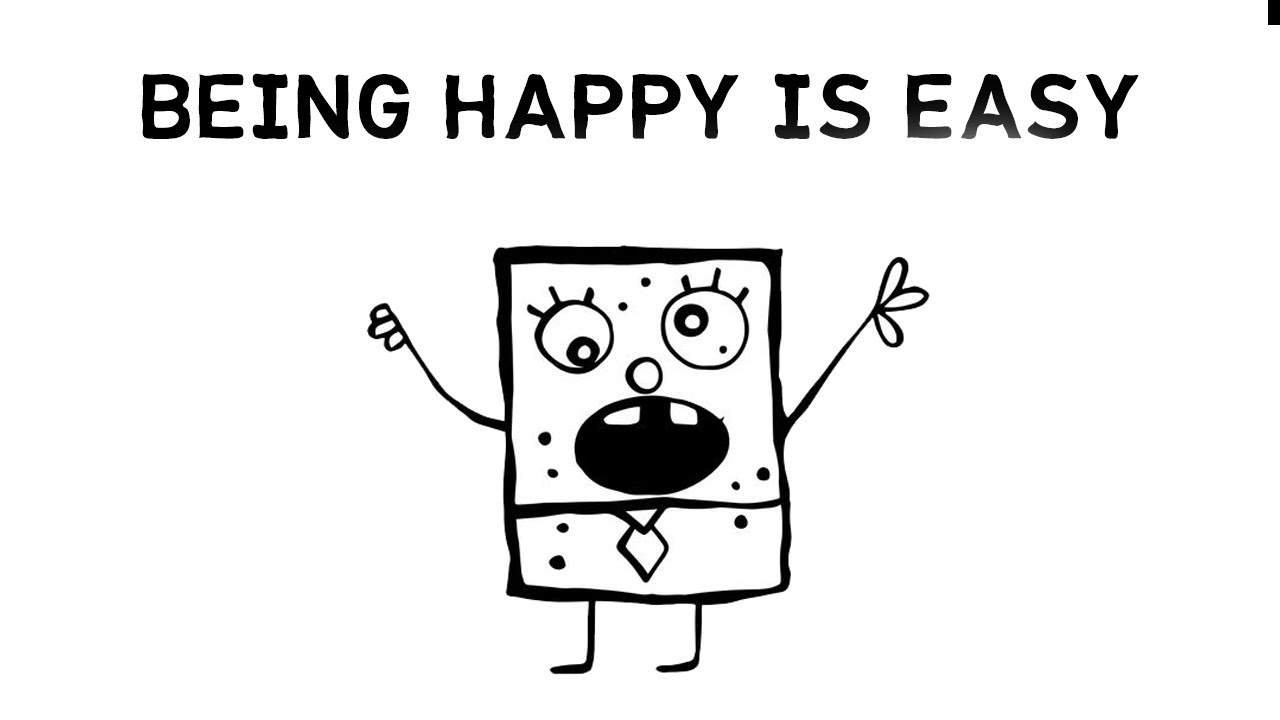 being happy is easy, actually - YouTube