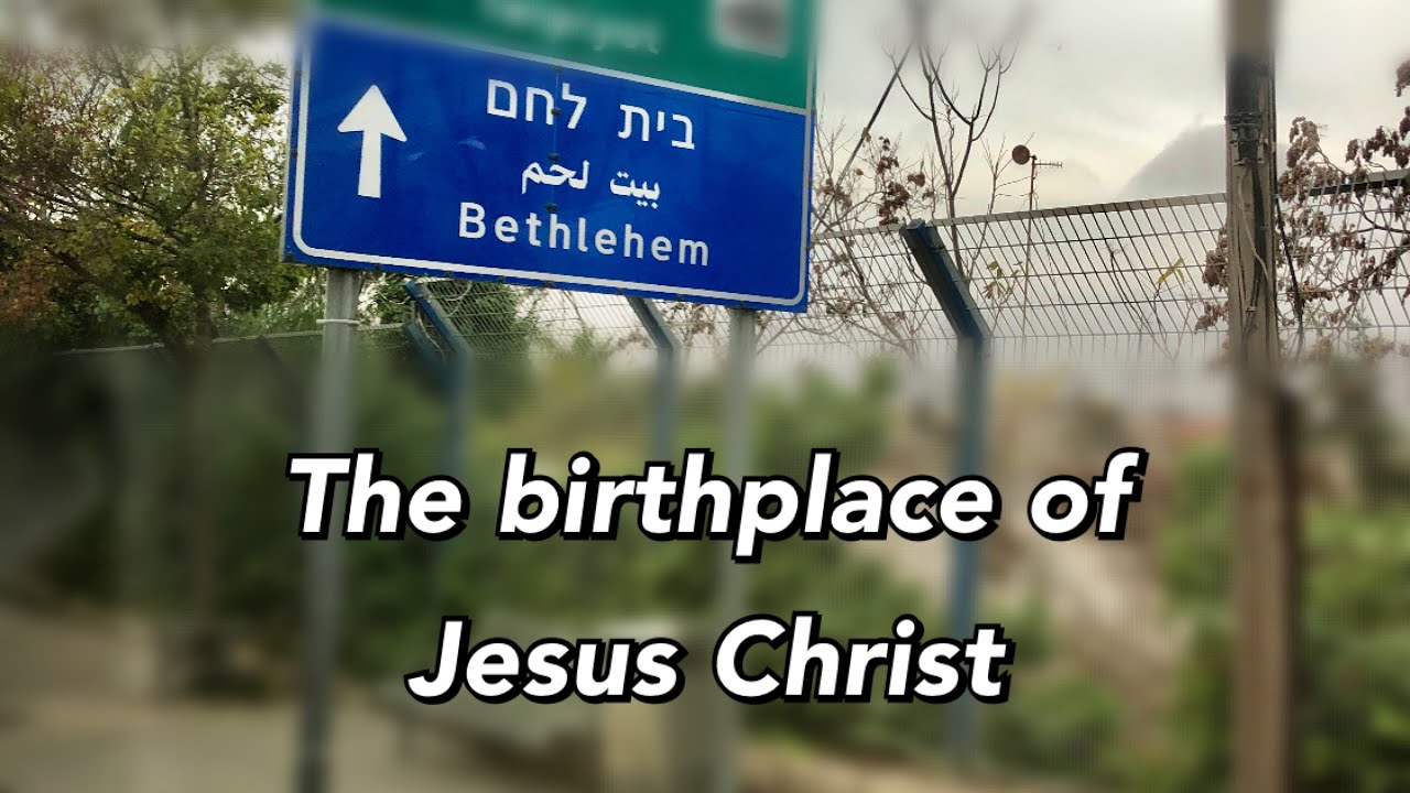 Bethlehem - the birthplace of Jesus - YouTube