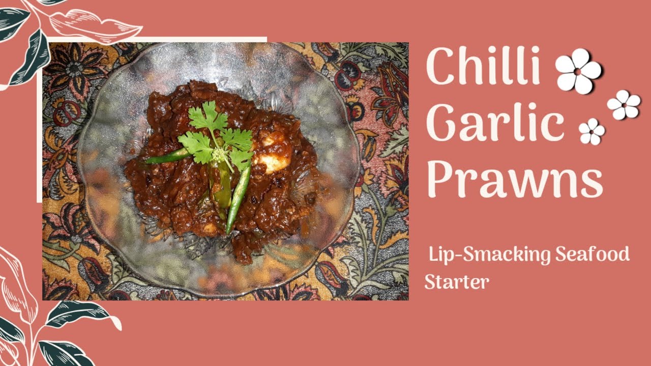 Chilli Garlic Prawns | Seafood Starter | At Home - YouTube
