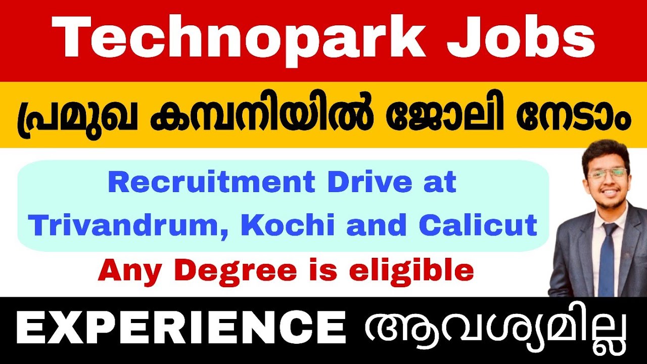 Technopark Jobs 🔥 Recruitment Drive at Kochi/Calicut/Trivandrum | Job vacancy Malayalam ...