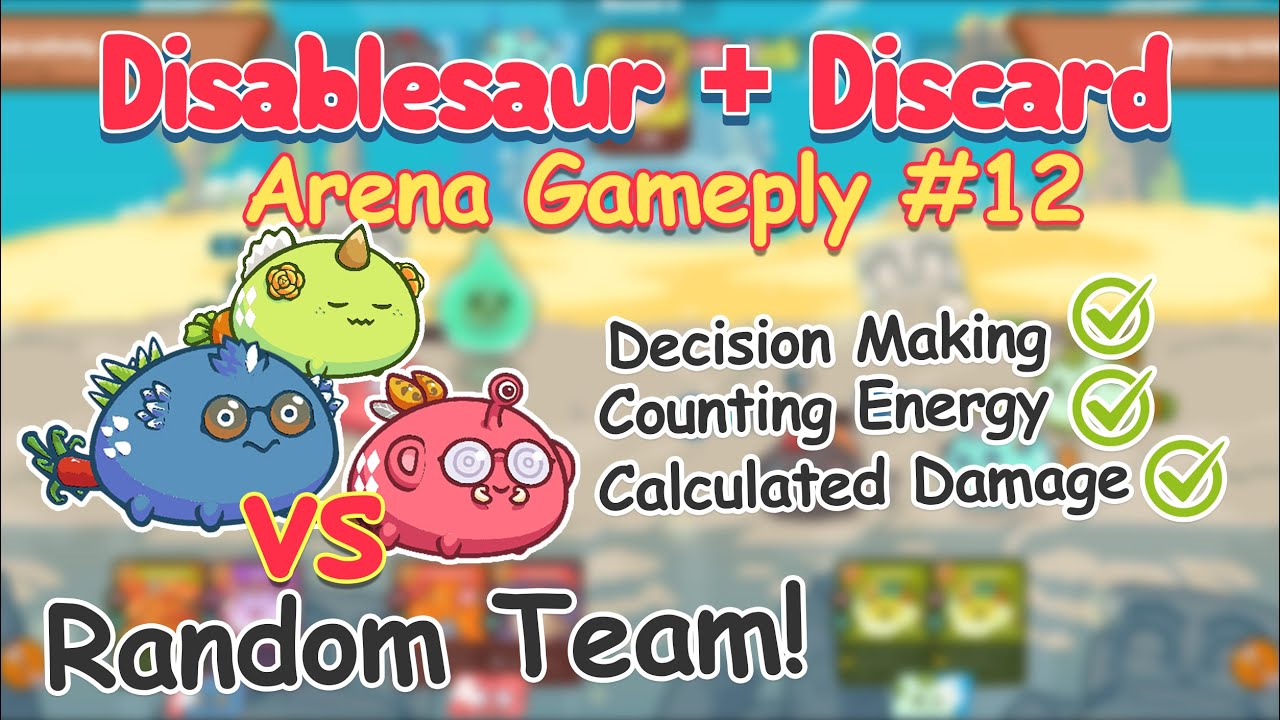 Axie Infinity Disablesaur + Discard Team | Arena Gameplay #12 | Tagalog ...