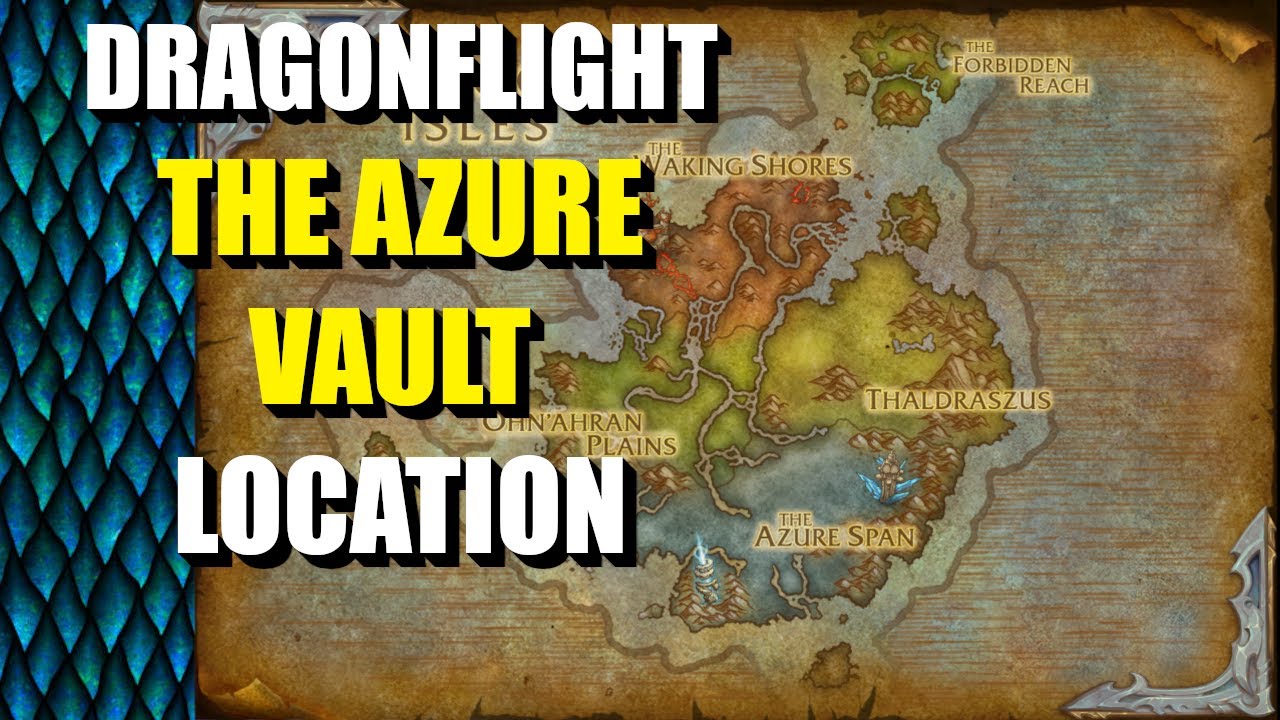 Dragonflight - The Azure Vault dungeon location - Dragon Isles - World ...