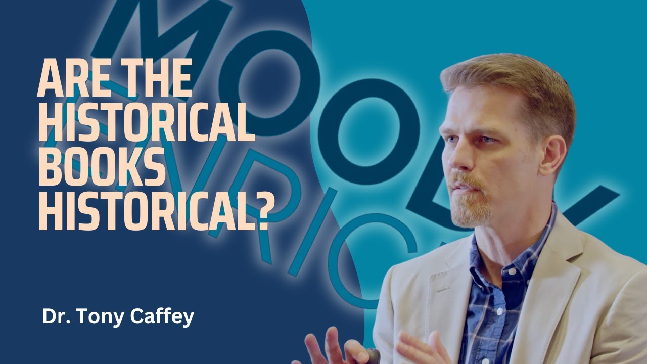 Are the Historical Books Historical? Dr. Tony Caffey Answers - YouTube