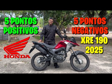 NOVA HONDA XRE 190 2025 PONTOS POSITIVOS E NEGATIVOS (OPINIÃO DE DONO)