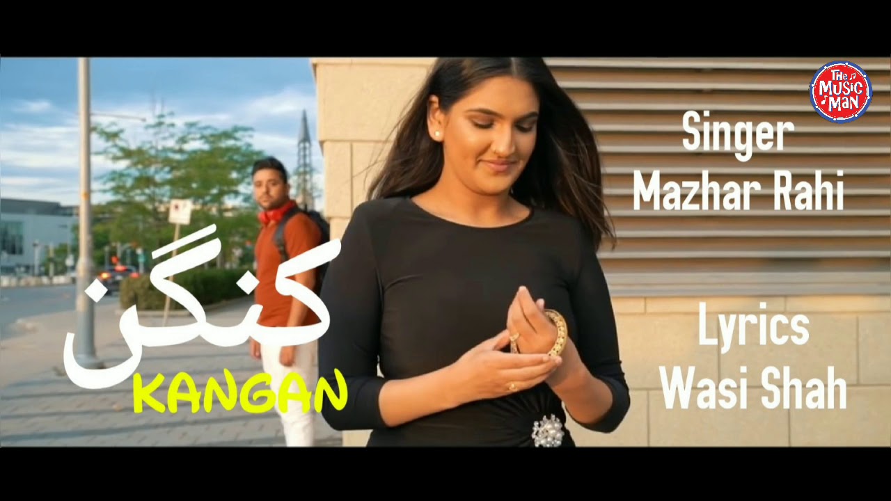 Kangan By Mazhar Rahi || New Romantic Song 2020 || Lyrics Wasi Shah ...