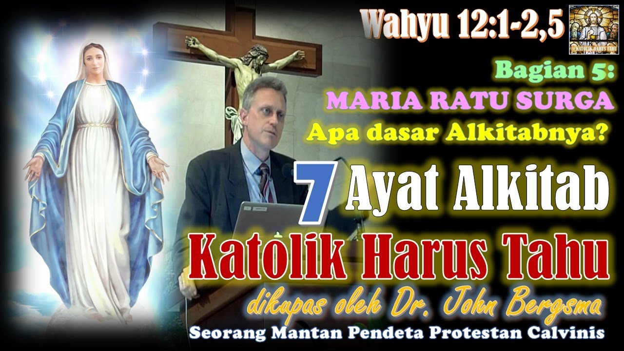 MARIA = RATU SURGA?? APA DASAR ALKITABNYA? | 7 ayat Katolik Harus Tahu ...