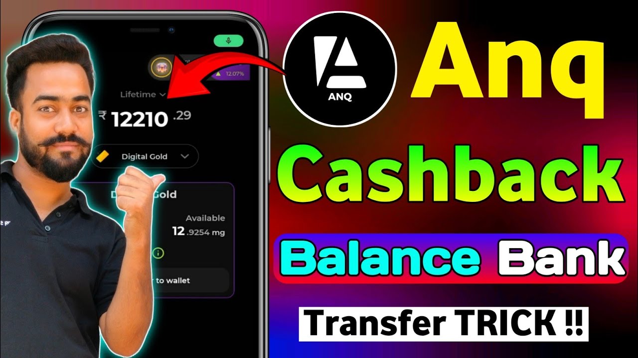 🔥Anq Gold Cashback Balance Redeem || Anq Gold Cashback balance Bank ...