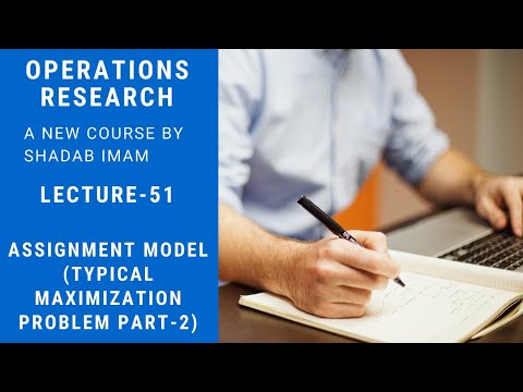Operations Research ll Lecture-51 ll Assignment Model ll Typical Maximization Problem Part-2 ll ...