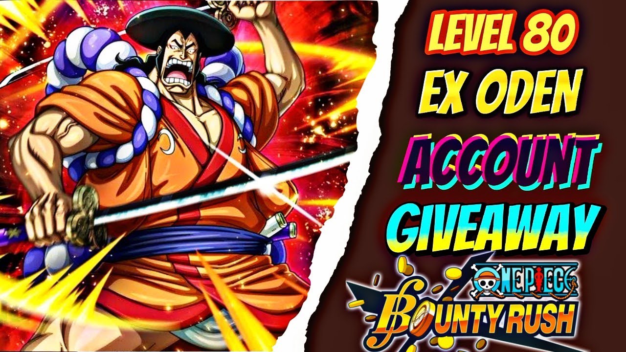 EX ODEN (LEVEL 80) ACCOUNT GIVEAWAY || Extreme Bounty Rush Accounts ...