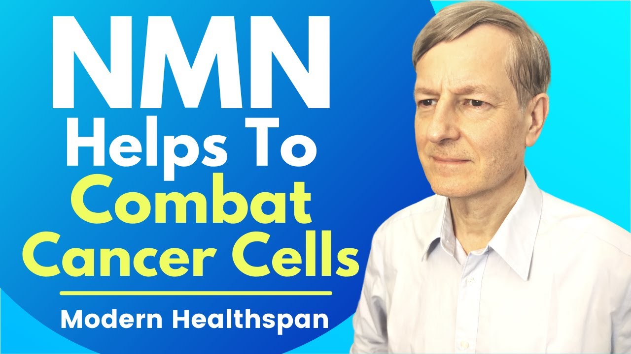 NMN Helps To Combat Cancer Cells | Review By Modern Healthspan - YouTube