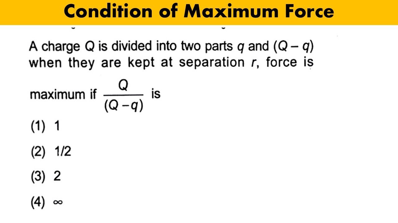 A charge Q is divided into two parts q and (Q-q) when they are kept at ...