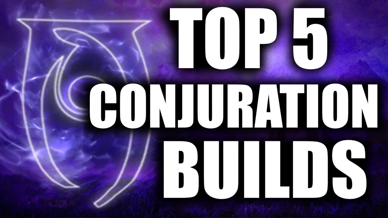 Skyrim - Top 5 Conjuration Builds - YouTube
