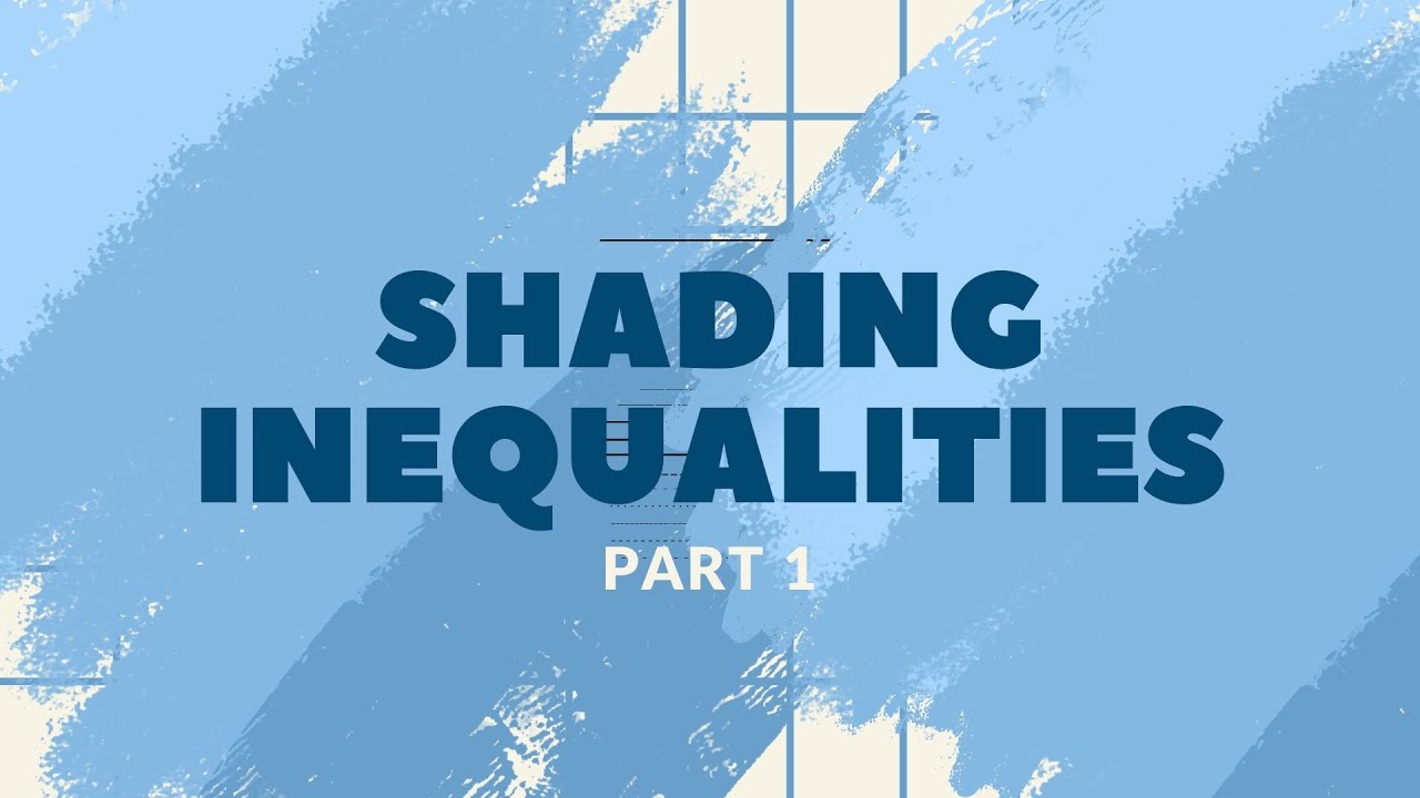 SHADING INEQUALITIES PART 1 | O LEVELS 4024 | IGCSE 0580 - YouTube