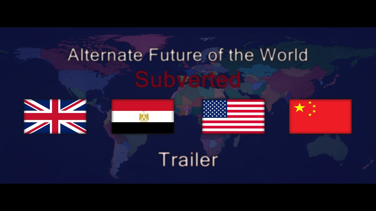 Trailer - Subverted - Alternate Future of the World (Collab) - YouTube