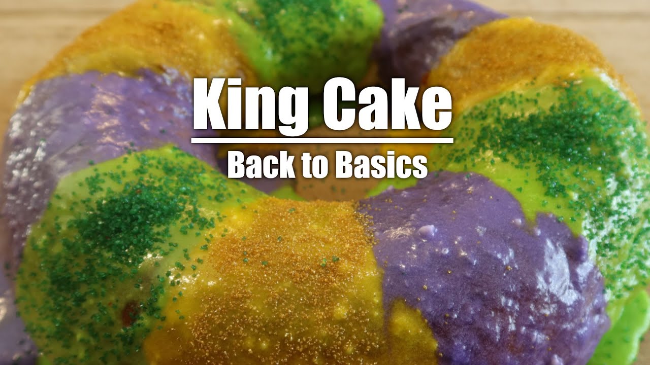 King Cake - Mardi Gras | Back to Basics - YouTube