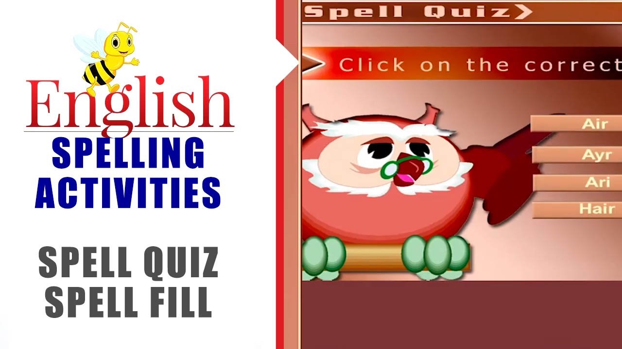Spelling Activities Spell Quiz Spell Fill Spelling Exercise How Spelling Activities Spell Quiz Spell Fill Spelling Exercise How