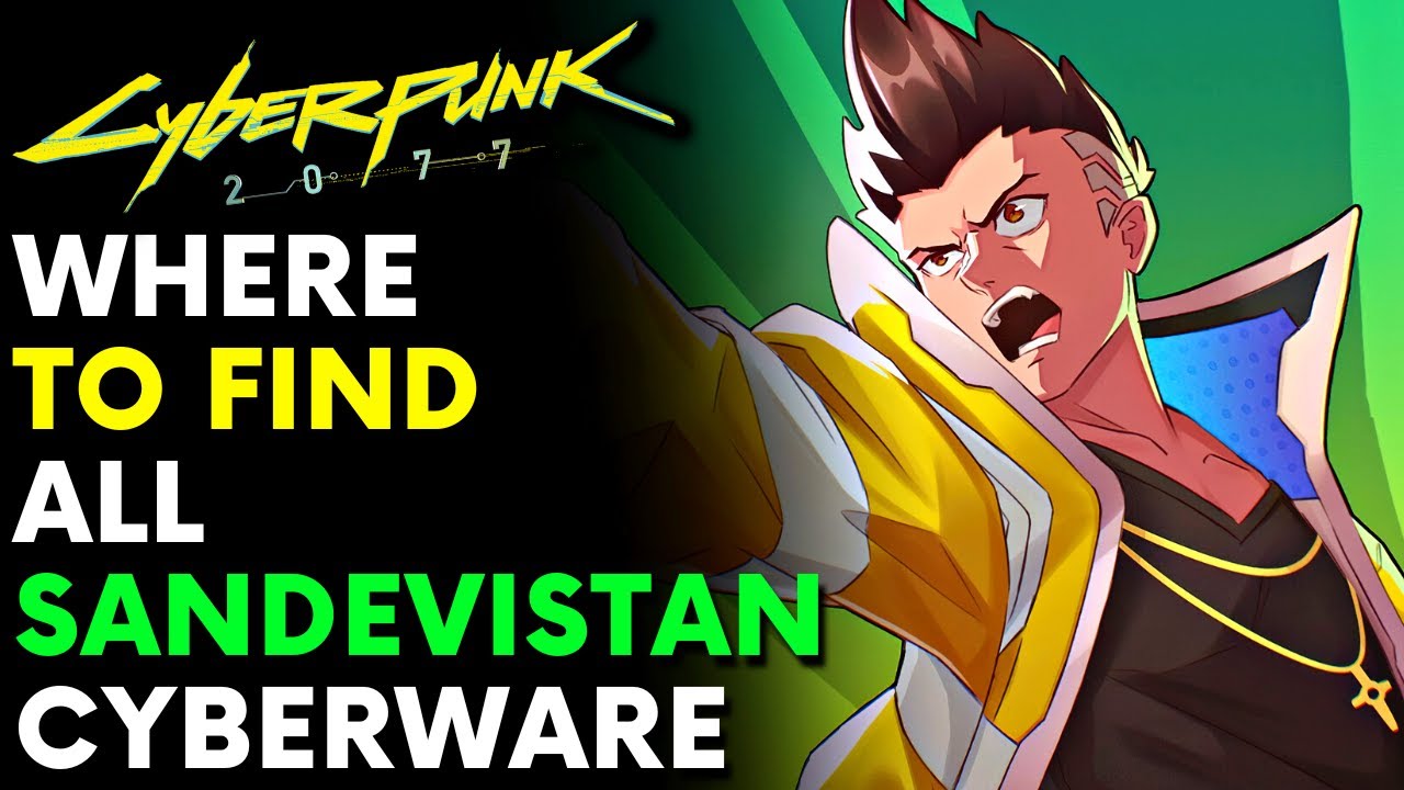 Cyberpunk 2077 - ALL SANDEVISTAN CYBERWARE! Move Like David Martinez ...