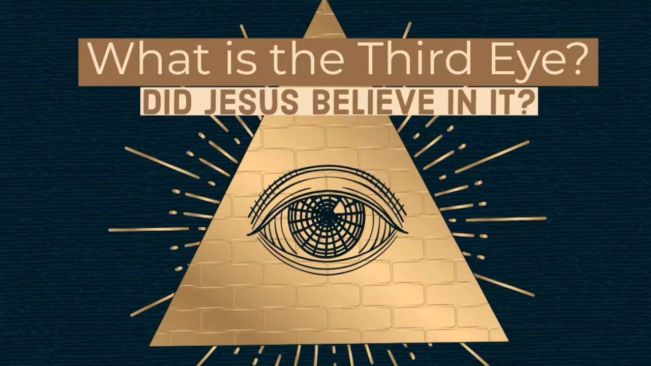 What is the Third Eye? Did Jesus Believe in it? - YouTube