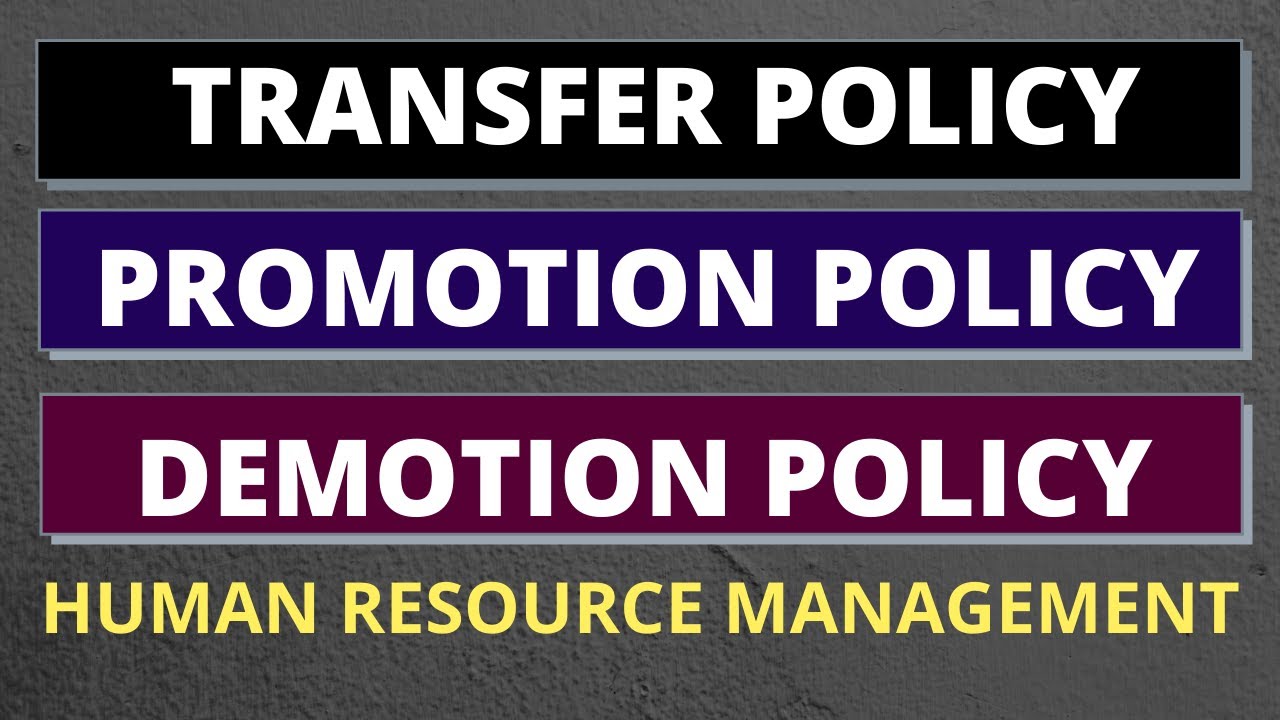 Transfer Policy, Promotion Policy & Demotion Policy - YouTube