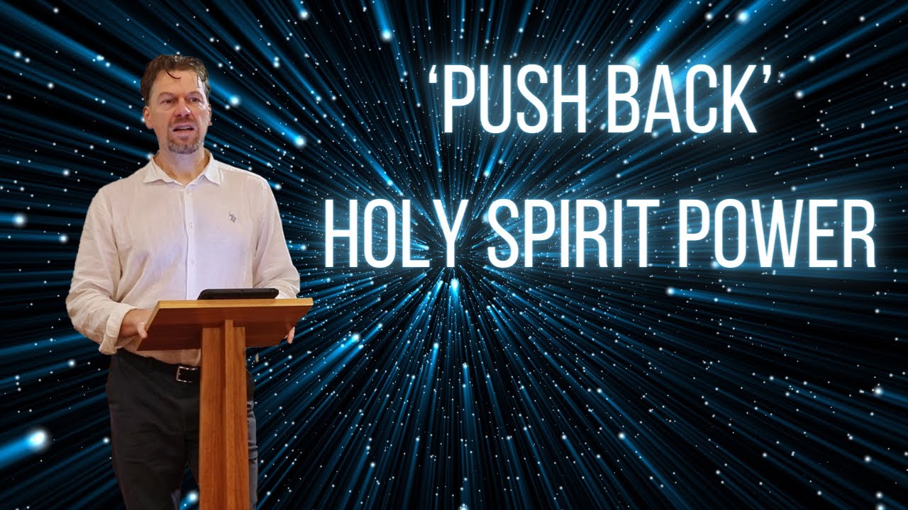 'Push Back' Holy Spirit Power - YouTube