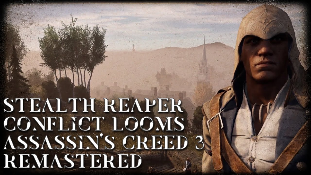 AC3: Remastered - Stealth Reaper - Conflict Looms! (Hidden Blade Only ...