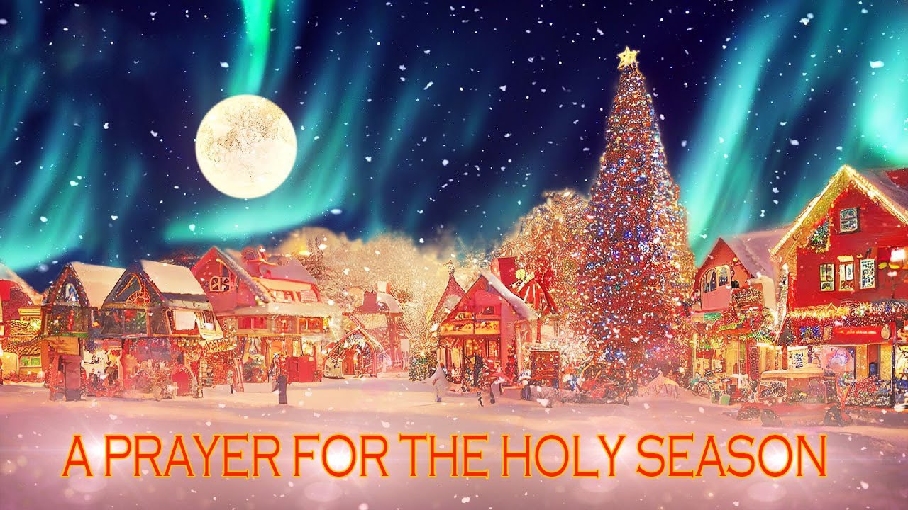 A PRAYER FOR THE HOLY SEASON - YouTube
