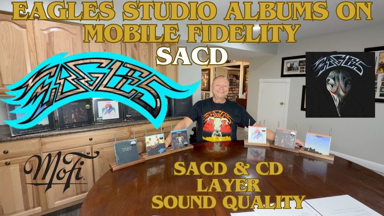 EAGLES SIX STUDIO ALBUMS ON MOBILE FIDELITY SOUND LAB SACD. HOW DO THEY ...