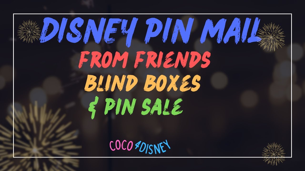 Disney Pin Mail from Friends, Blind Boxes and Pin Sale! - YouTube