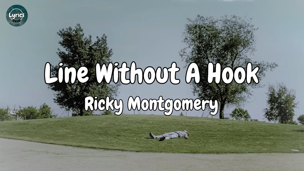 Line Without A Hook - Ricky Montgomery (Lyrics) - YouTube